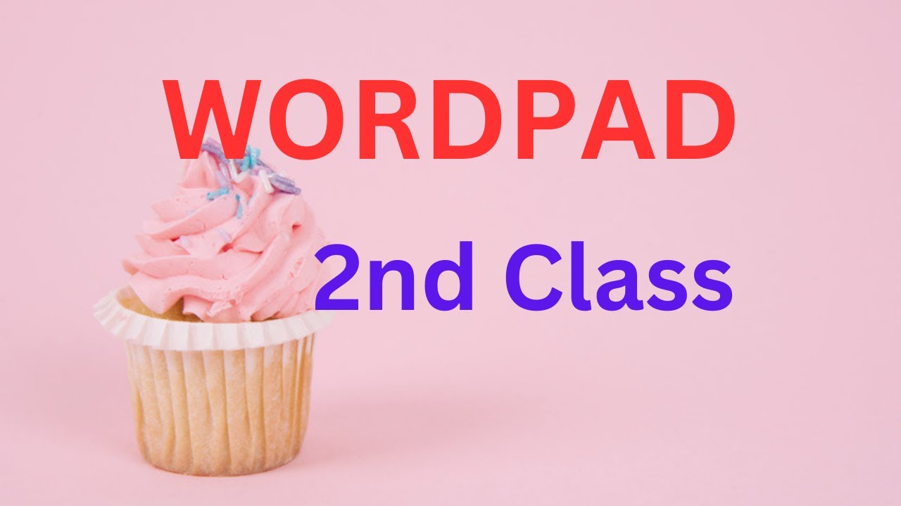 WORDPAD 2nd CLASS - YouTube