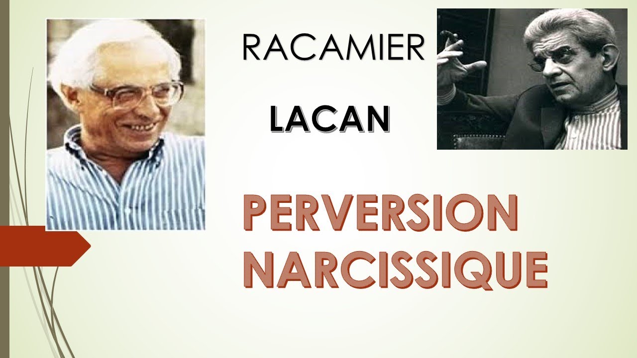 Racamier et Lacan : Perversion Narcissique - YouTube