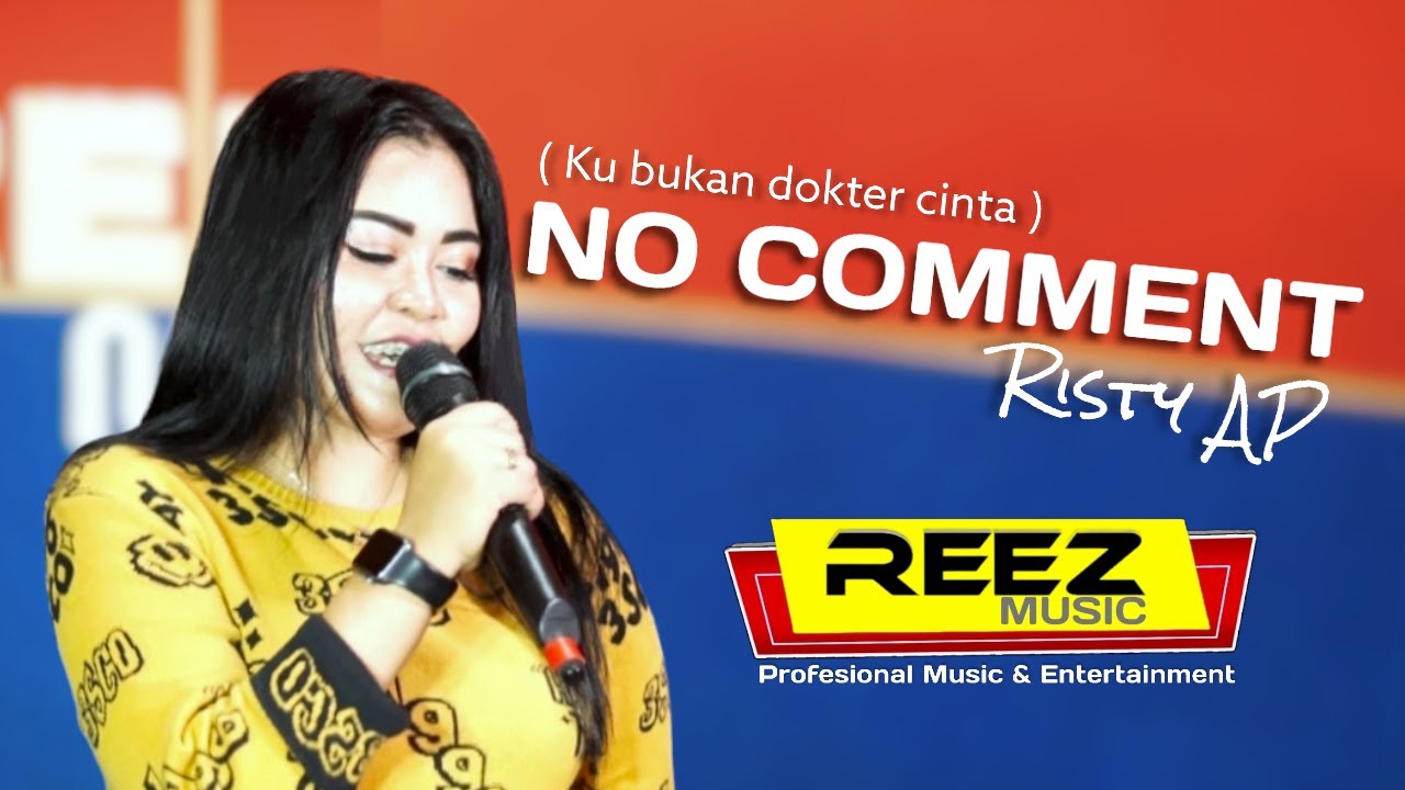 NO COMMENT | Risty AP | REEZ Music #musik #viral #koplo #music - YouTube