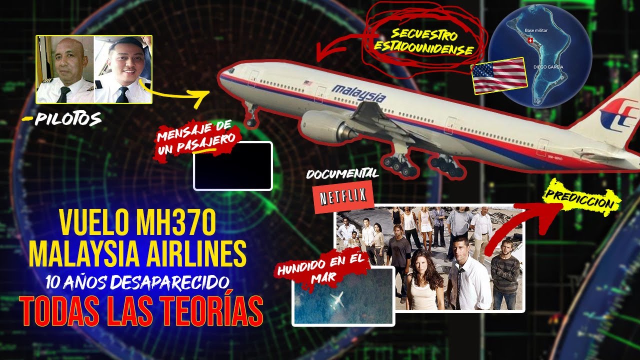 10 AÑOS DESAPARECIDO | TODAS las TEORÍAS del vuelo MH370 Malaysia ...