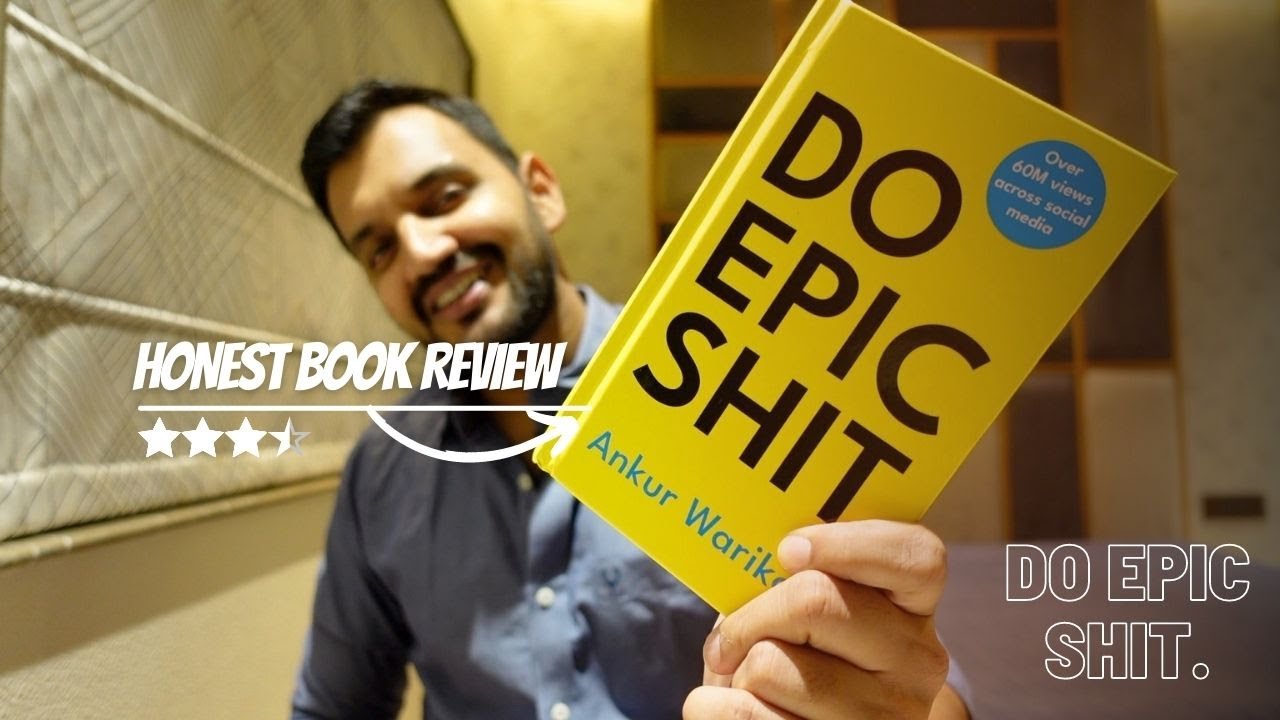 Do Epic Shit by Ankur Warikoo | Read or skip ? Honest book review ...