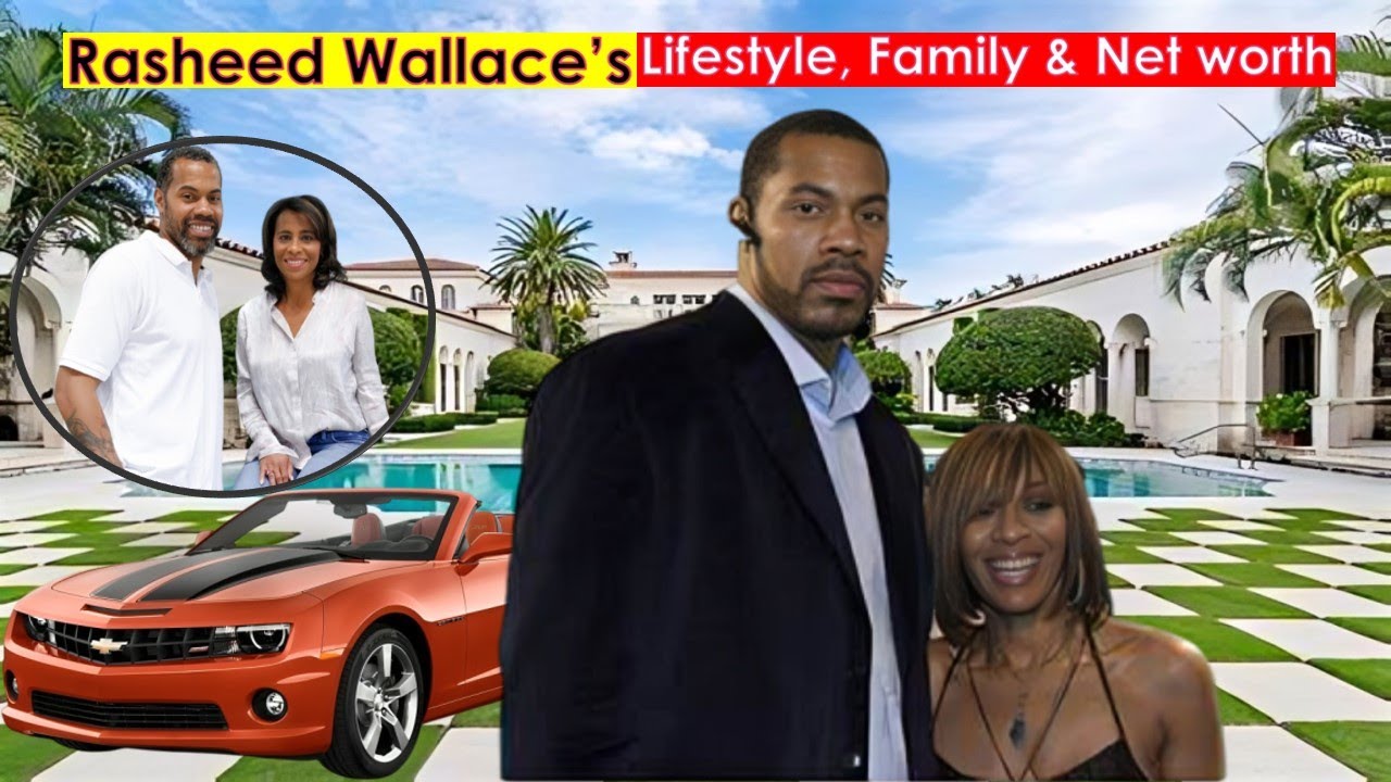 Rasheed Wallace’s WIFE, Parents, 4 children, 2 Siblings, Lifestyle, NBA ...