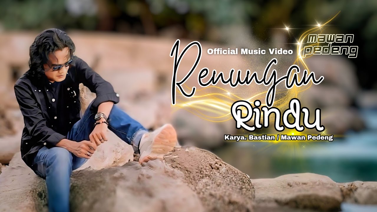 MAWAN PEDENG - RENUNGAN RINDU (Official Music Video) - YouTube