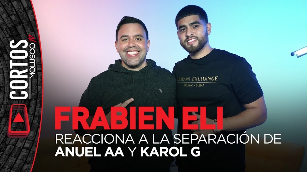 ¿Fue complicado para FRABIAN ELI la separación de Karol G y Anuel AA ...