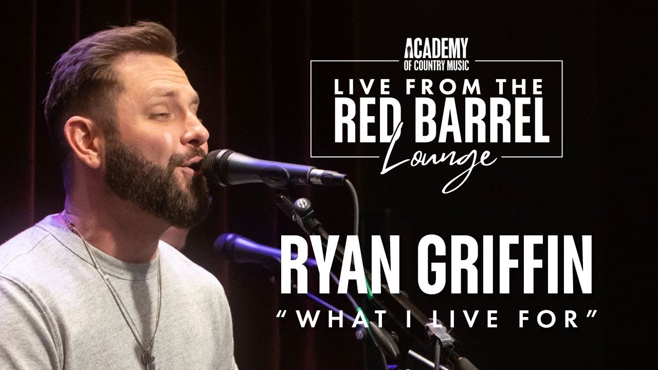 Ryan Griffin - "What I Live For," Live From the ACM Red Barrel Lounge ...