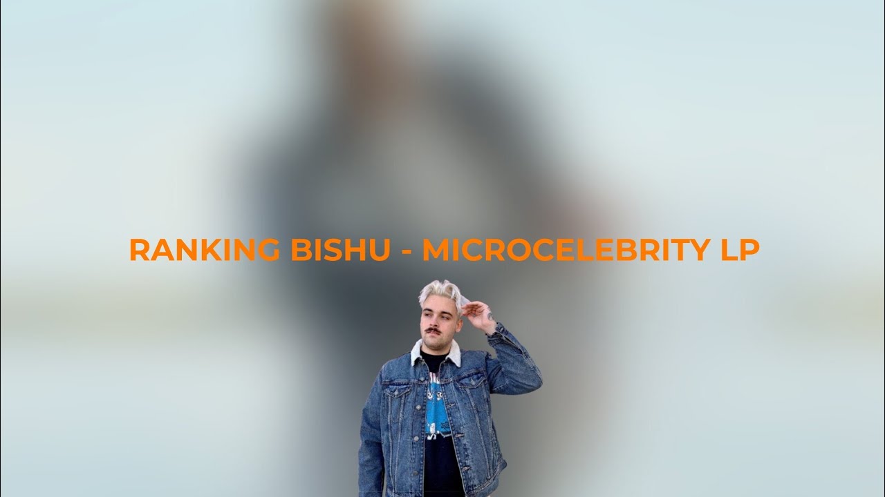 Ranking Bishu - microcelebrity LP - YouTube