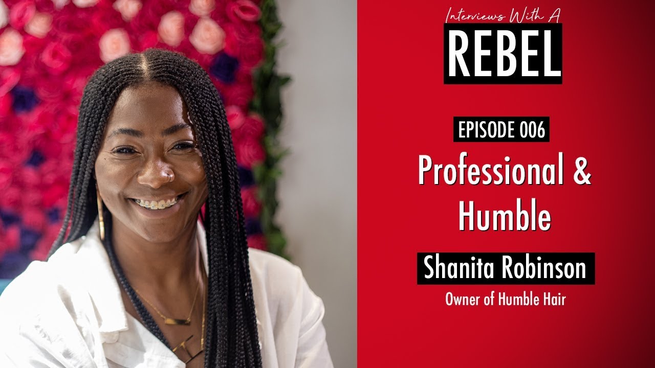Professional & Humble | Shanita Robinson | Interviews With A Rebel ...