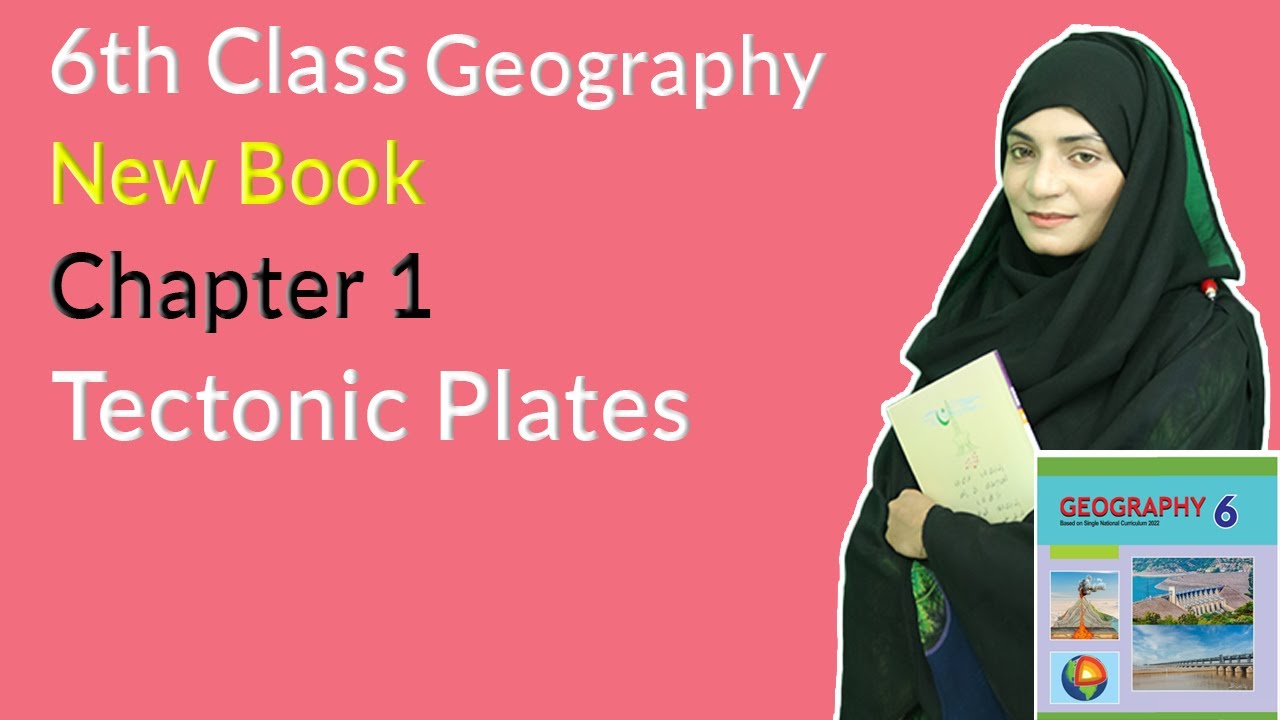 Class 6 Geography Chapter 1 - Tectonic Plates - 6th Class Geogrpahy ...