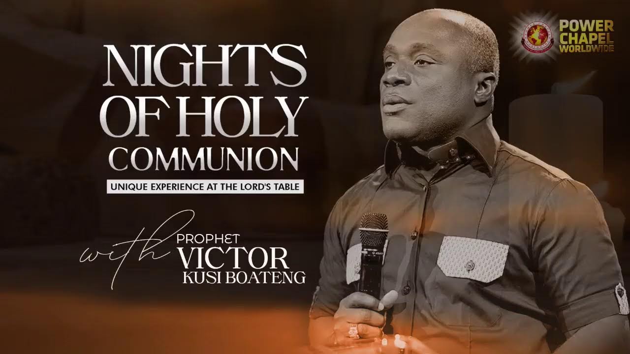 DAY 4 || NIGHTS OF HOLY COMMUNION with Prophet Victor Kusi Boateng ...