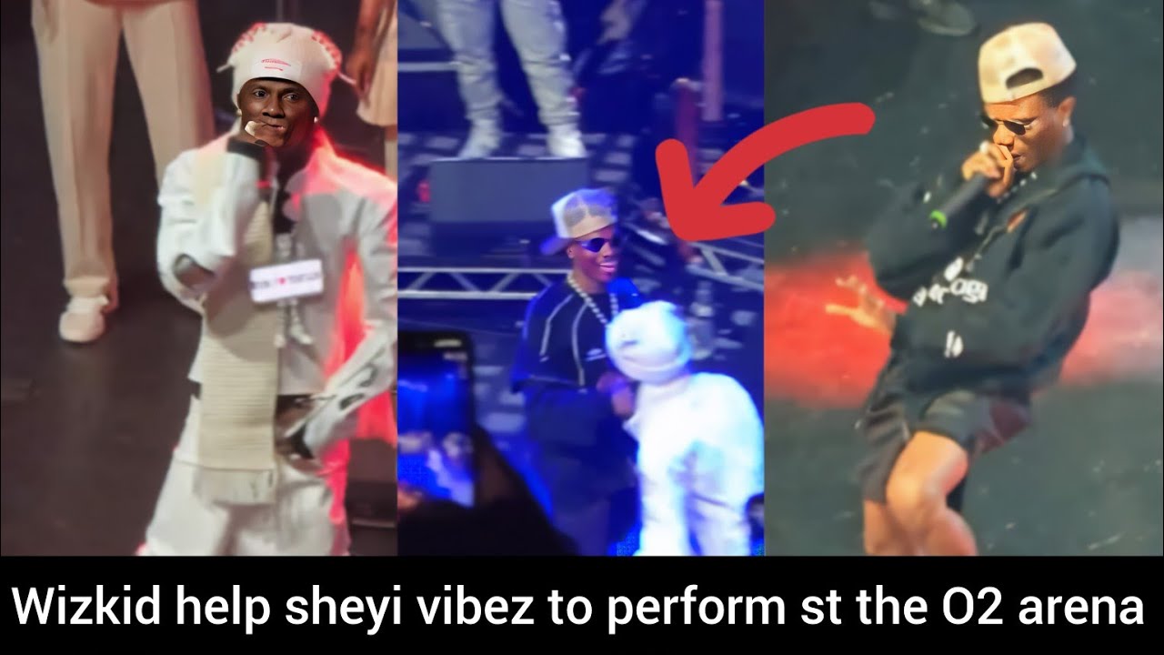 Wizkid bring up sheyi vibez to perform at the 02 arena for the first ...