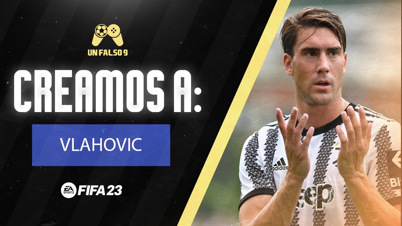 FIFA 23 VLAHOVIC FACE PRO CLUBS CLUBES PRO LOOKALIKE CREATION - YouTube