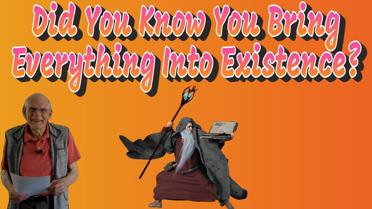 159- Exciting! Did You Know You Bring Everything into Existence? - YouTube