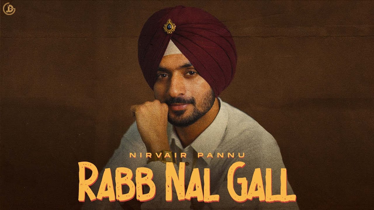 Rabb Nal Gall - Nirvair Pannu (Official Song) Deol Harman | Juke Dock ...
