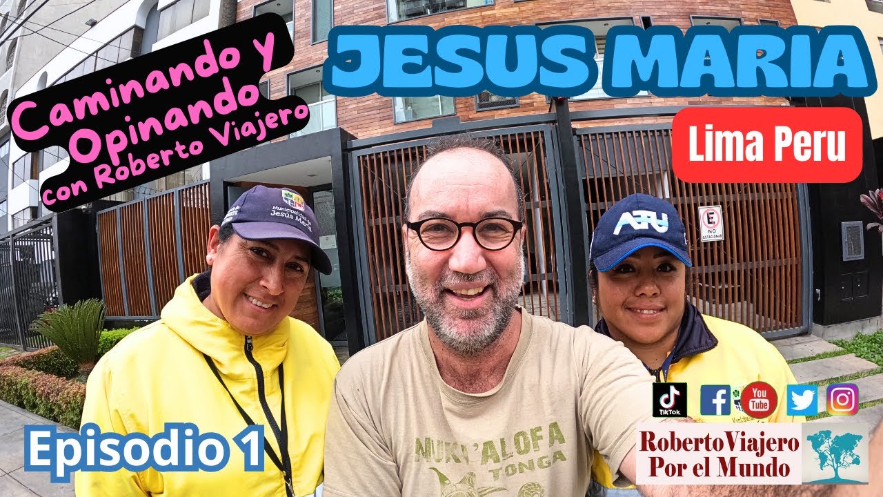 Distrito de Jesus Maria en Lima Peru. Caminando y Opinando con Roberto ...