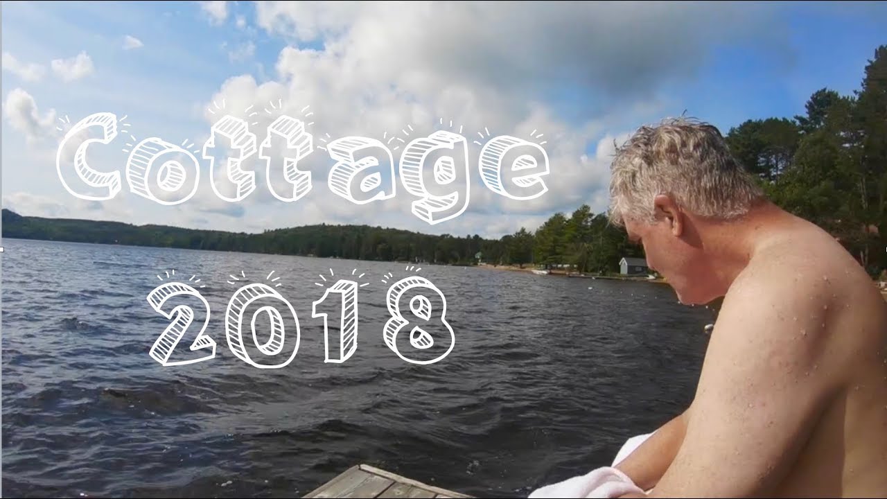 Cottage 2018 | GoPro Hero 6 Montage - YouTube