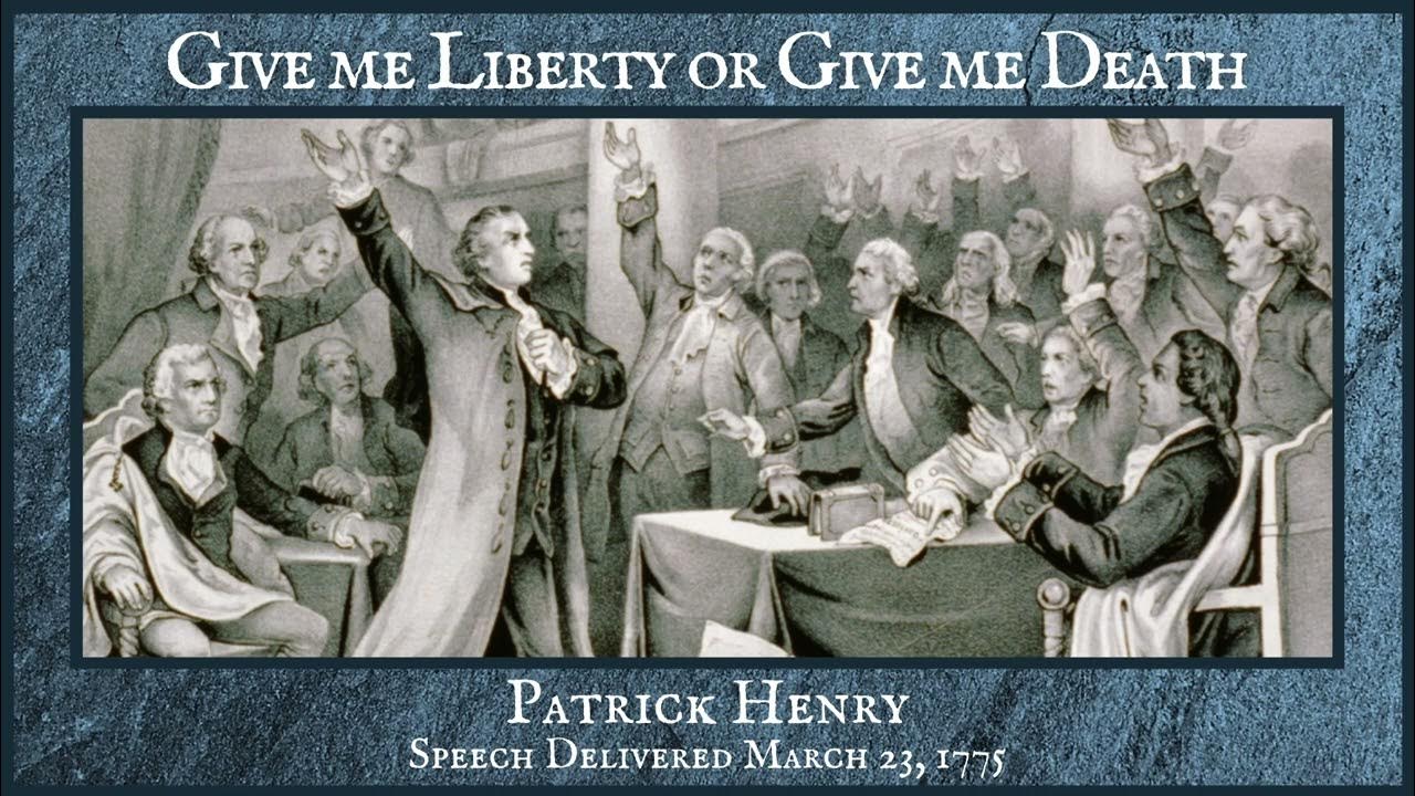 Give me Liberty or Give Me Death - Patrick Henry - Full Audiotext - YouTube