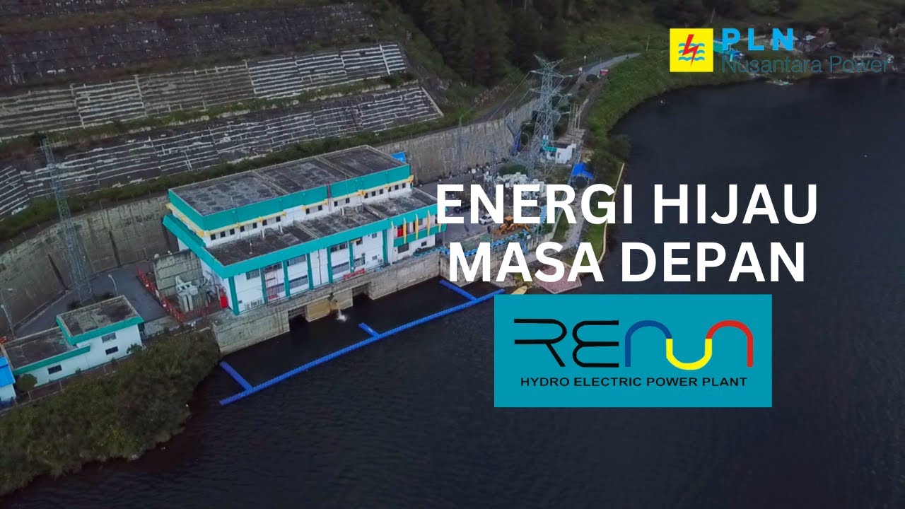 ENERGI HIJAU MASA DEPAN - Mengenal PLTA Renun - YouTube