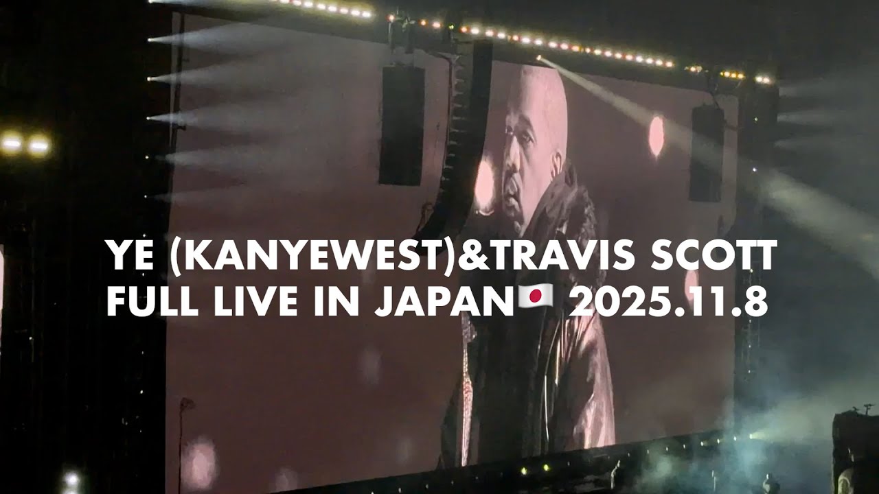 Ye (kanyewest) & Travis Scott Full LIVE in JAPAN🇯🇵 2025.11.8[4K] Circus ...
