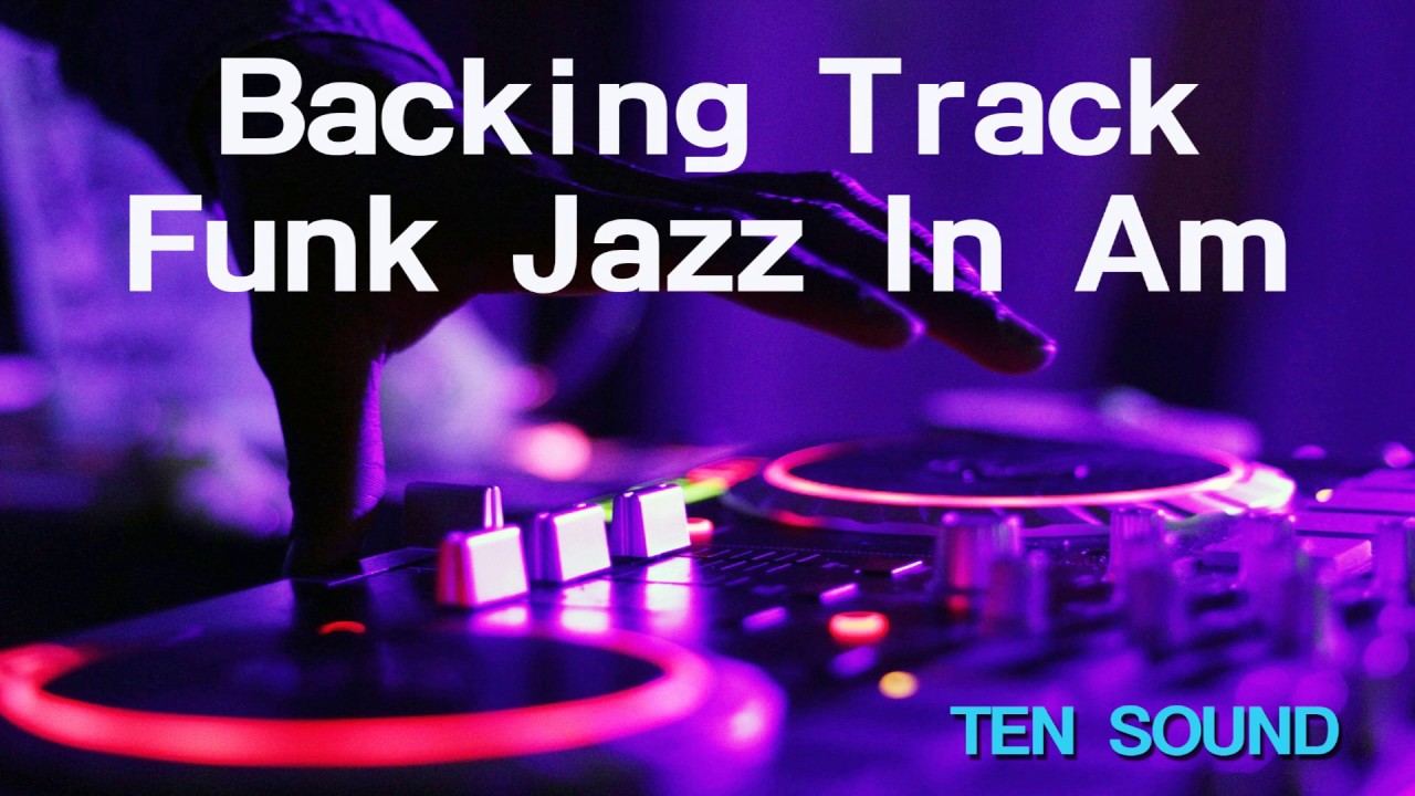 Backing Track 01 Funk Jazz In Am - YouTube Music