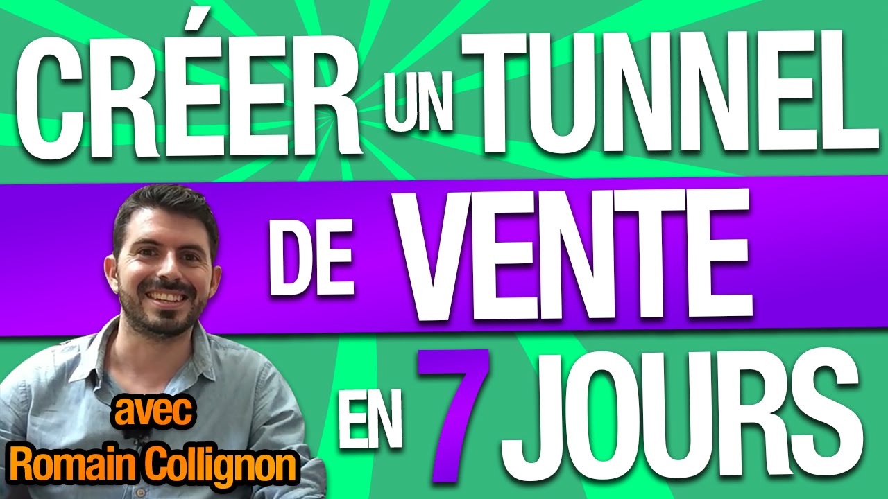Comment CONSTRUIRE 1 TUNNEL de VENTE en 7 JOURS CHRONO ? Romain Collignon - YouTube