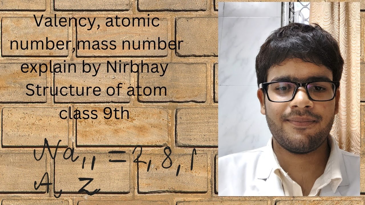 structure of atom part 3 valency, atomic number, mass number class 9th ...