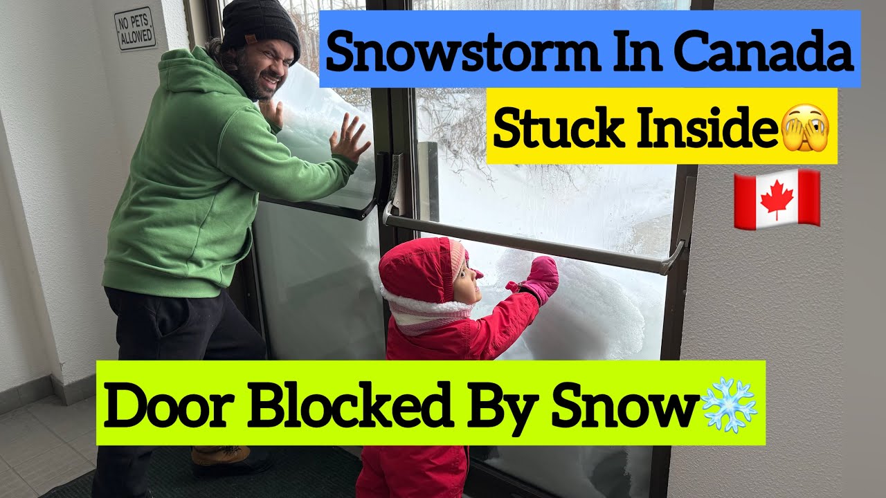 Snowstorm In Canada || Door Blocked By Snow || Snowstorm Toronto ...