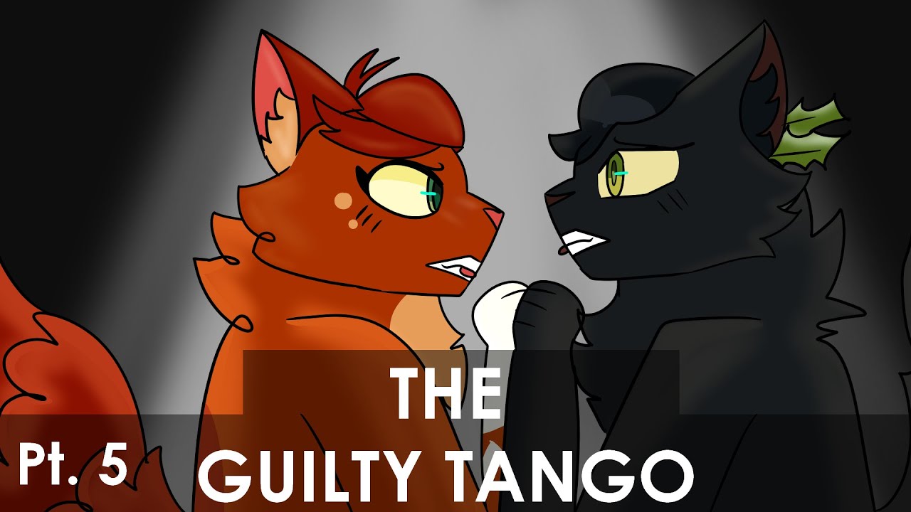 The Guilty Tango II Warriors Hollyleaf & Squirrelflight MAP - Part 5 ... The Guilty Tango II Warriors Hollyleaf & Squirrelflight MAP - Part 5 ...