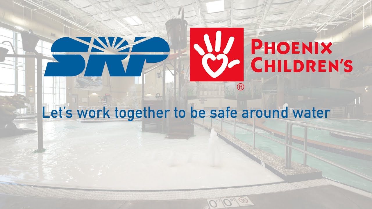 Water Safety with SRP & Phoenix Children’s - YouTube