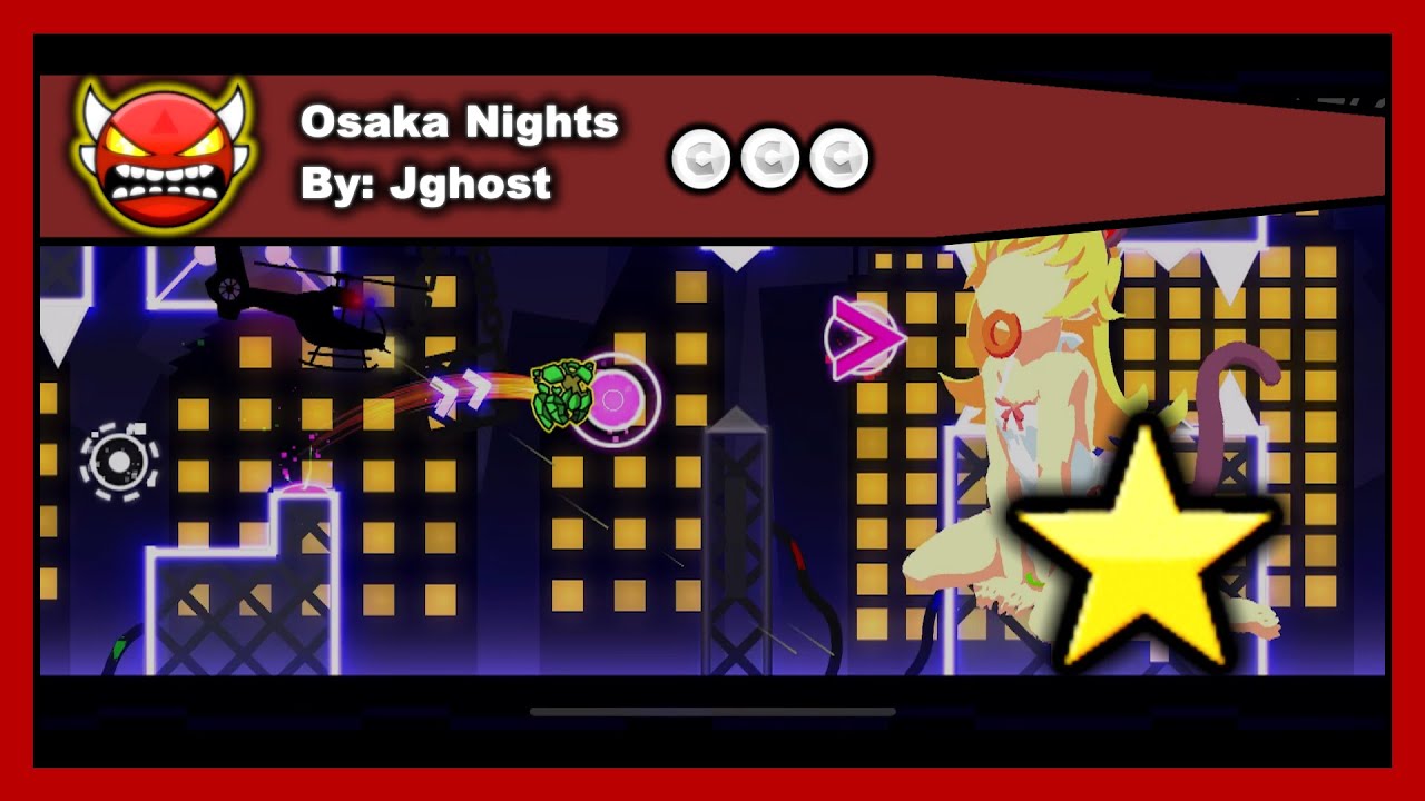 [DEMON LEVEL] Geometry Dash - Osaka Nights by Jghost All Coins 100% ...