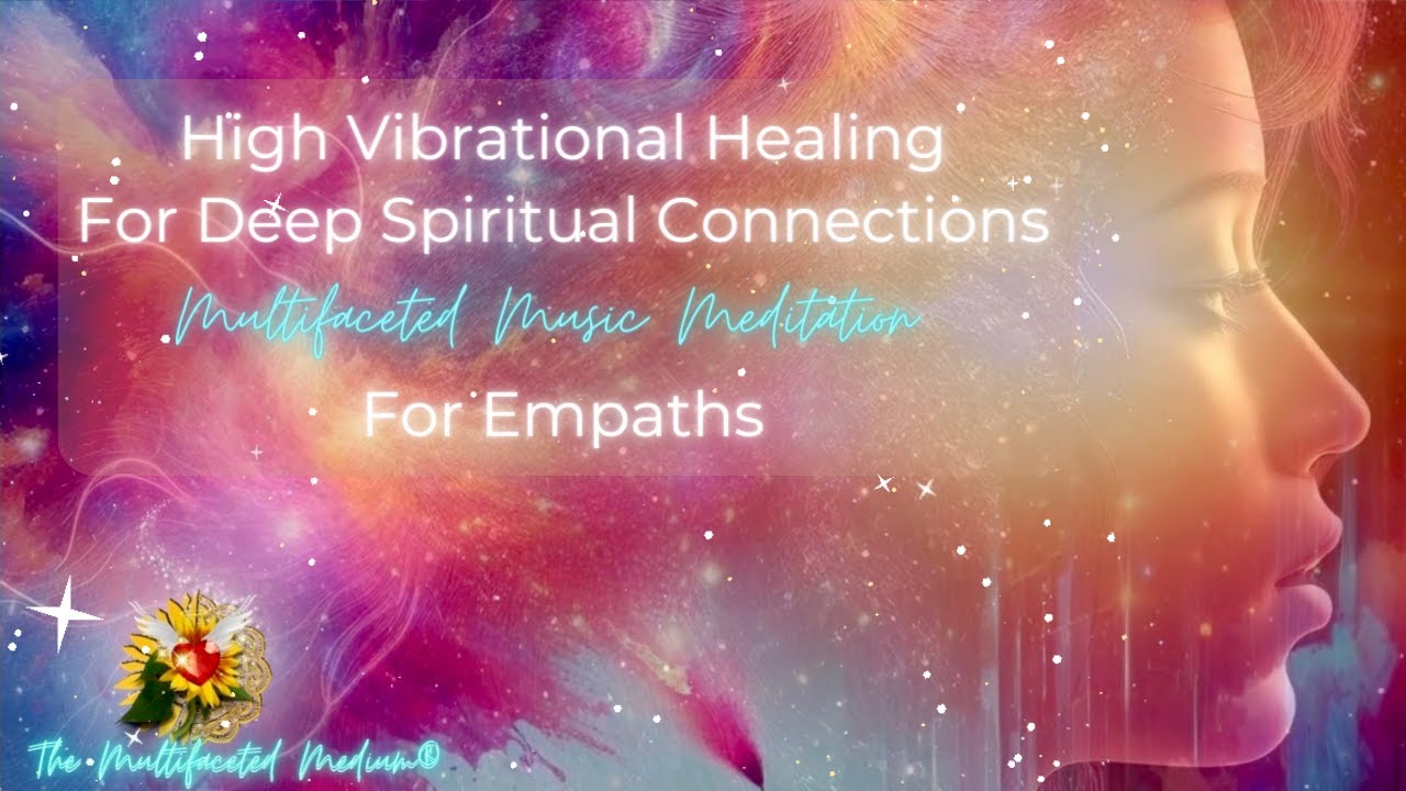 High Vibrational Healing 💖 Deep Spiritual Connections 💖 Listen 24/7 ...