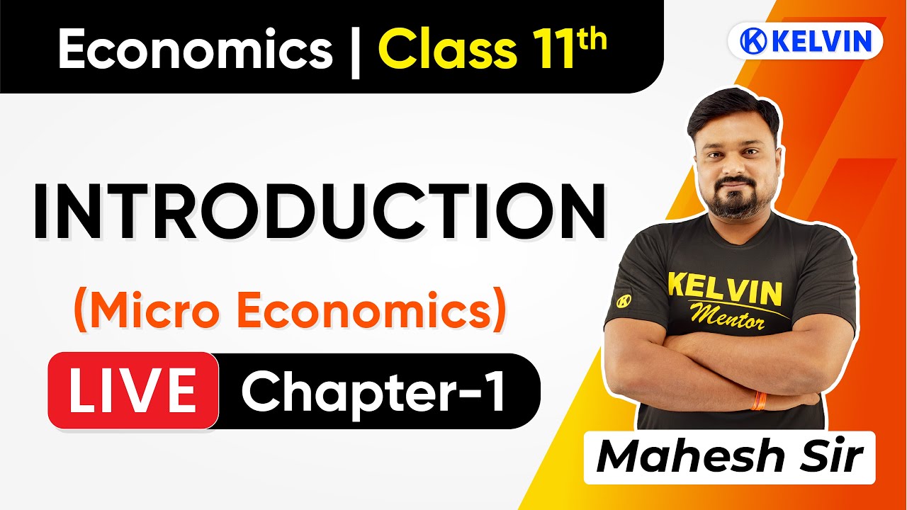 Class 11 Micro Economics Chapter 1 | Introduction to Economics | Theory ...
