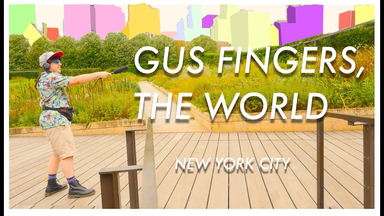 GUS FINGERS, THE WORLD (a travel show) - New York City, New York - YouTube