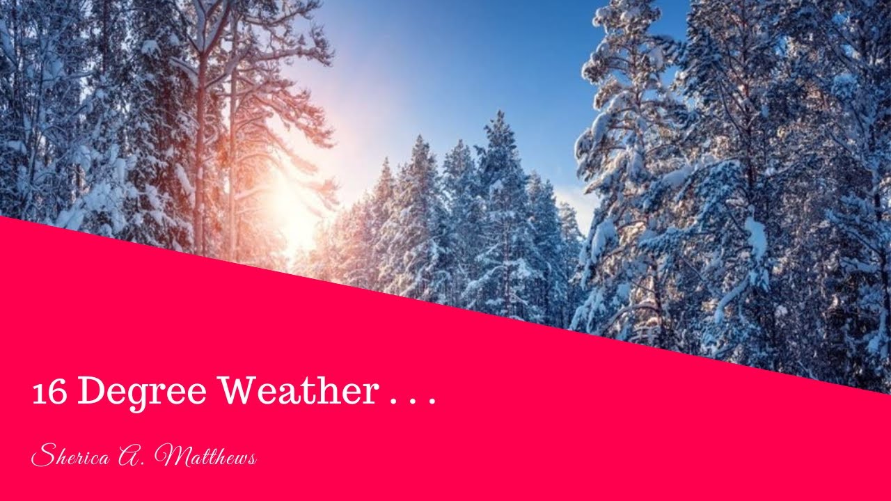 16 degree weather - YouTube