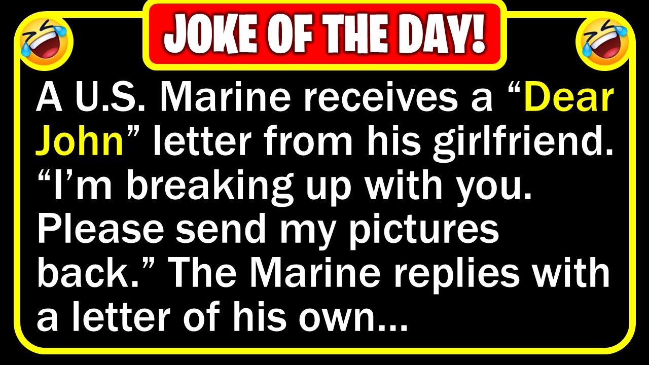 🤣 BEST JOKE OF THE DAY! - A Marine received a "Dear John" letter from ...