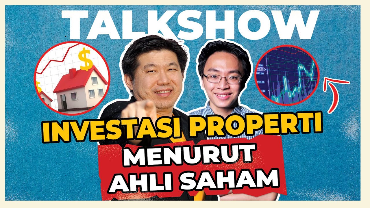 INVESTASI PROPERTI MENURUT AHLI SAHAM ft @ryanfilbert - YouTube
