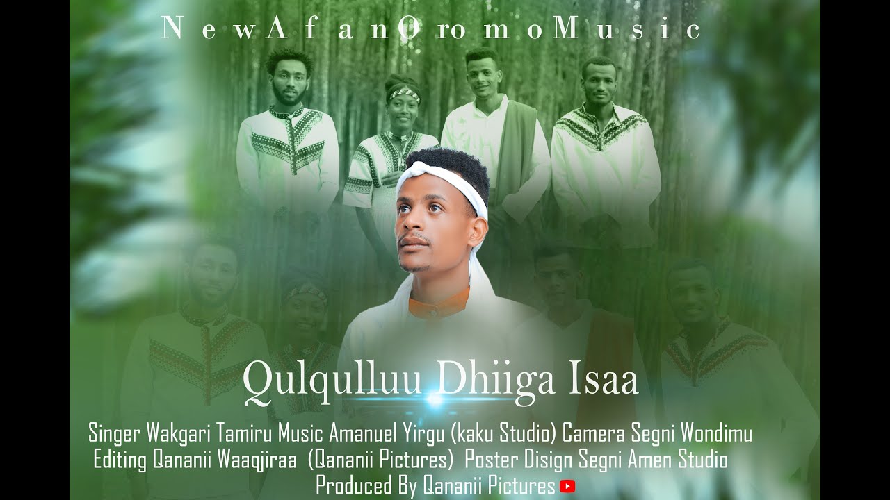 WAKGARI TAMIRU || QULQULLUU DHIIGA ISAA || Official Music Video || - YouTube