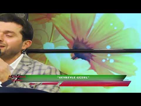 MUSTAFA HAZNEDAR - SEYREYLE GÜZEL