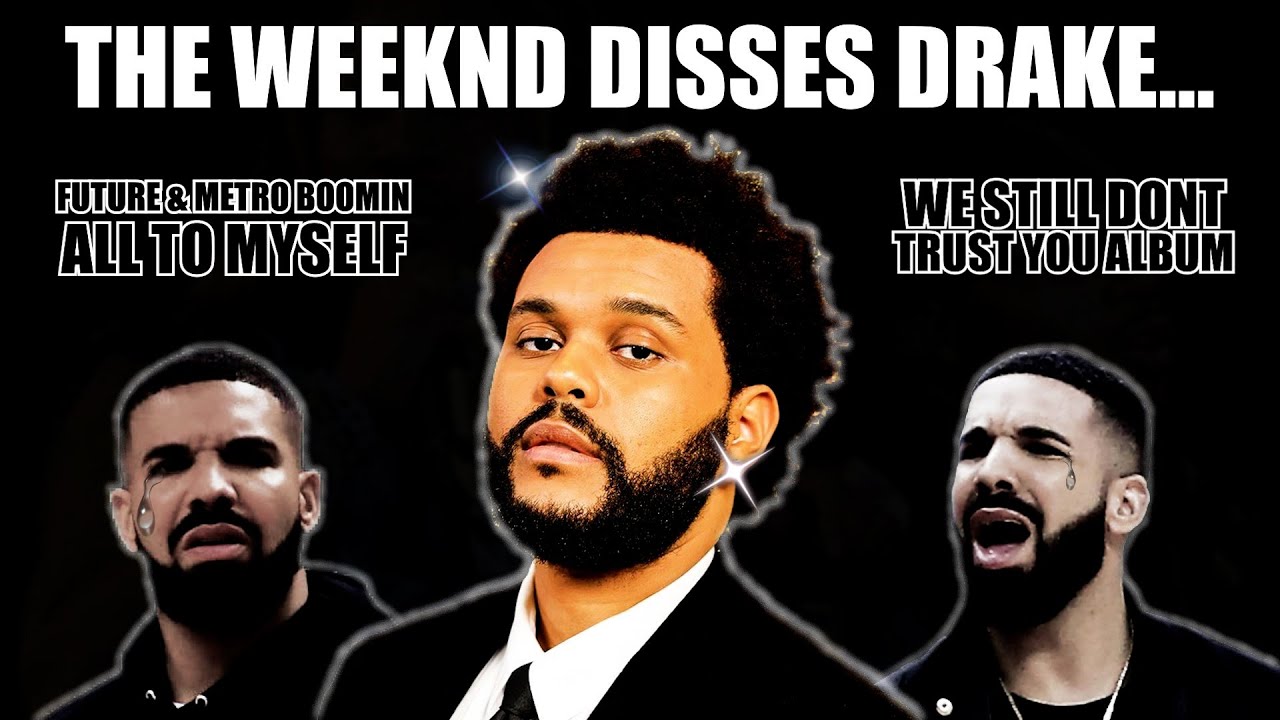 The Weeknd Disses Drake On Future, Metro Boomin' All to Myself (HD ...