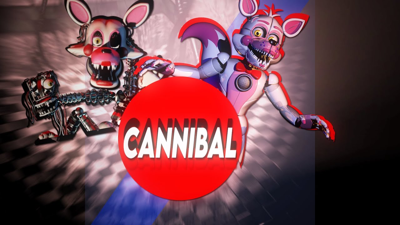 Mangle and Funtime Foxy edit - Cannibal - YouTube