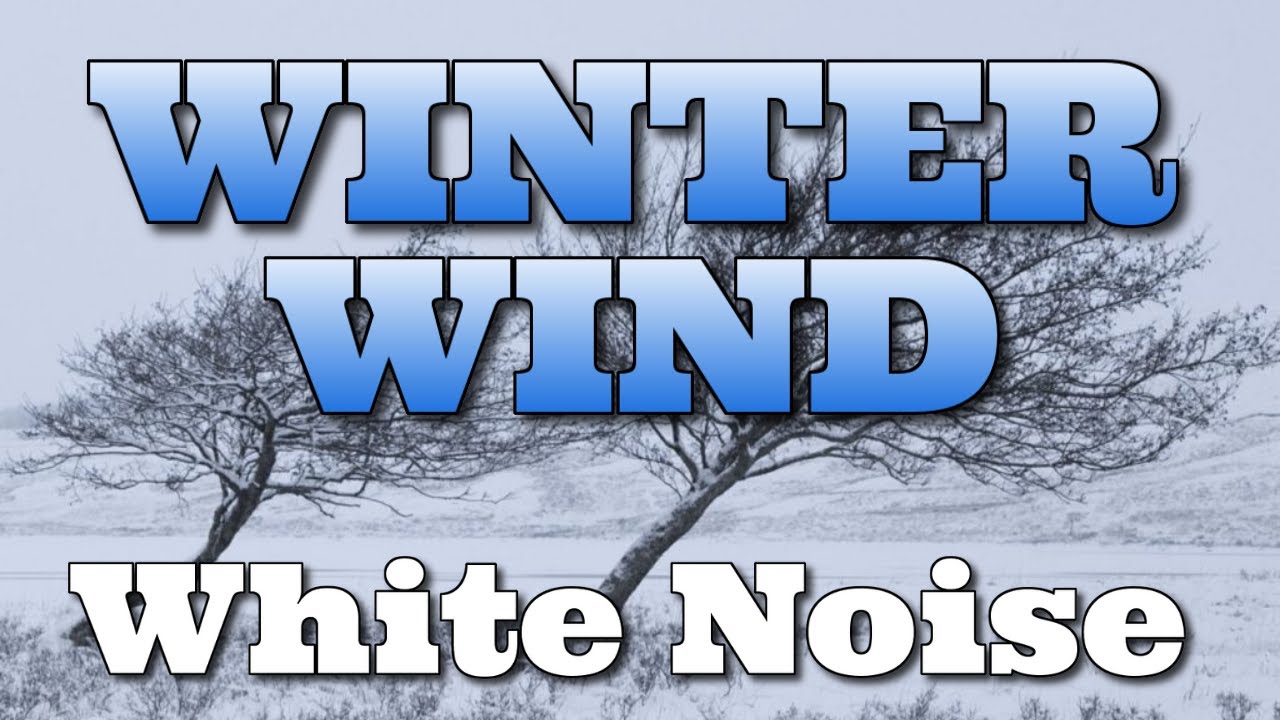 Winter Wind Sounds For Sleeping : White Noise - YouTube