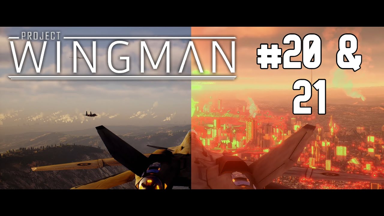 Project Wingman Playthrough || Mission 20 & 21: Presidia & Kings - YouTube