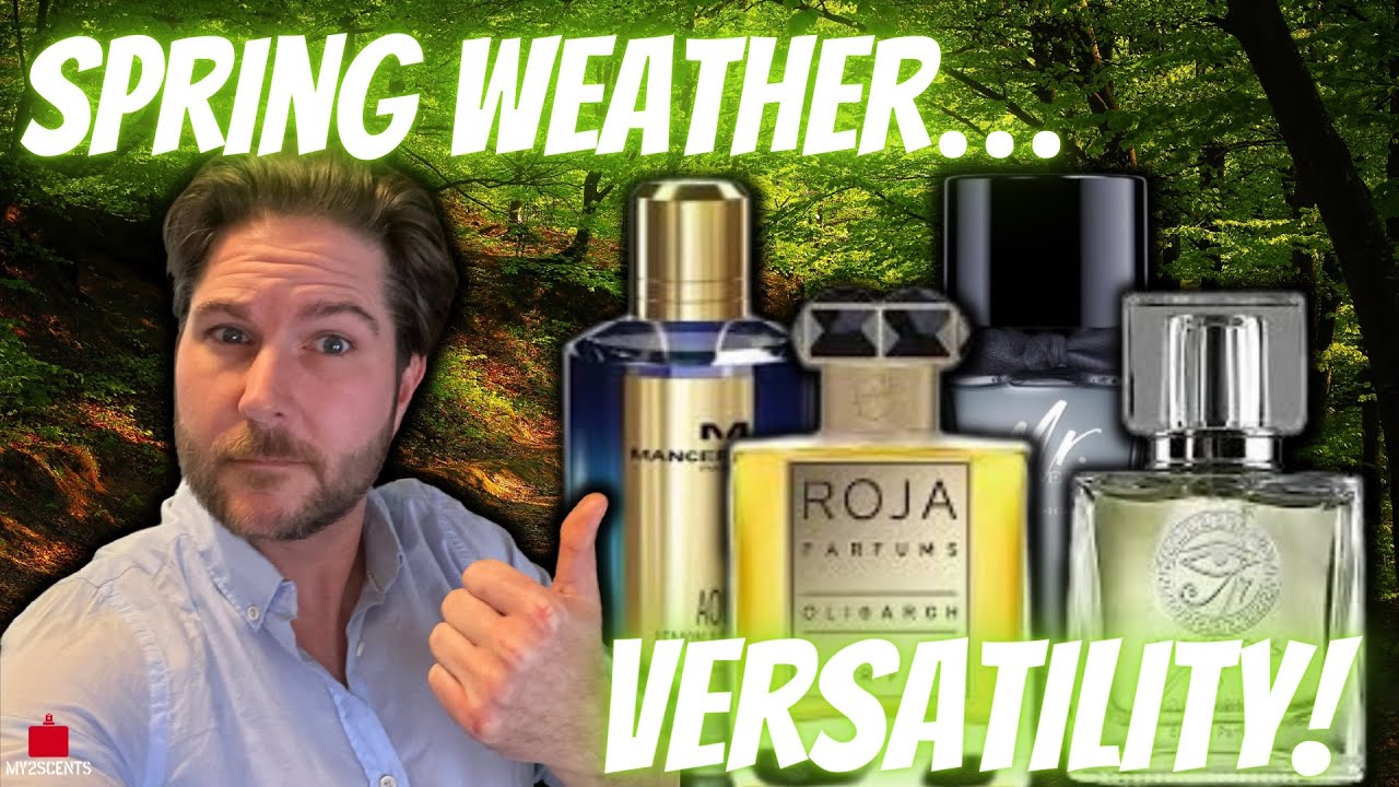 10 CONFIDENT & MULTIFACETED SPRING FRAGRANCES | VERSATILE COLOGNES ...