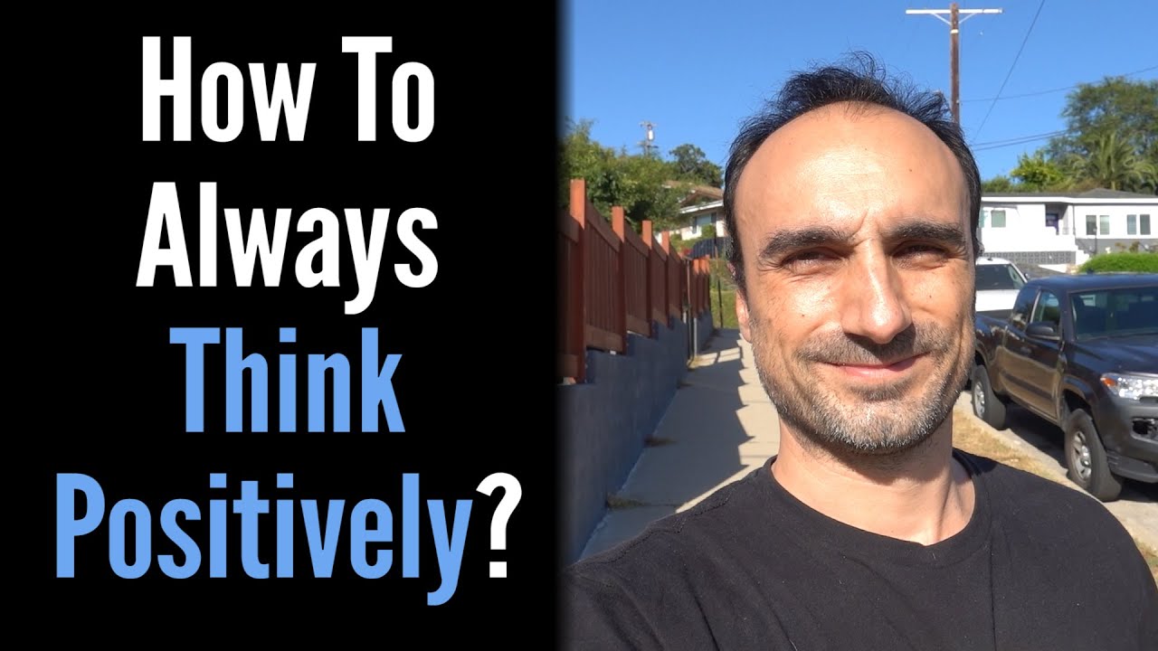 How To Always Think Positively? - YouTube