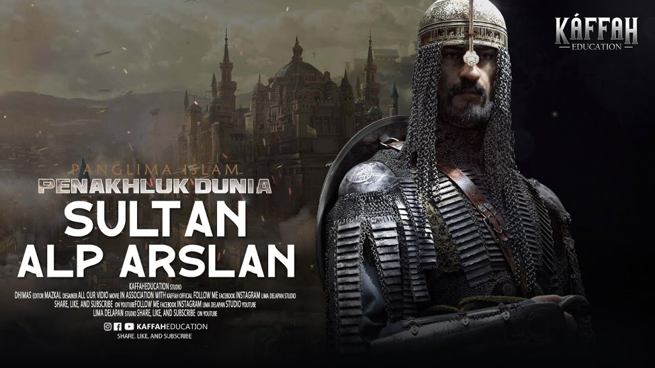 SULTAN ALP ARSLAN, Penguasa Seljuk Penakhluk ANatolia - YouTube