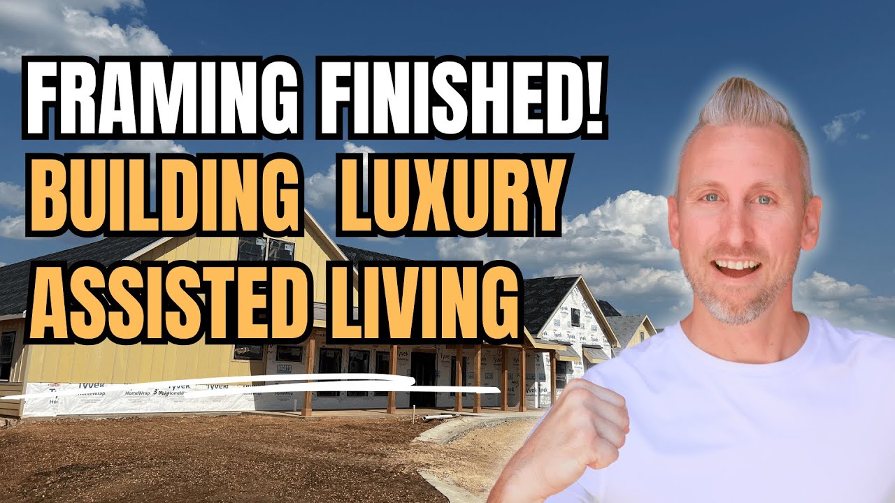 The Process of Building New Construction Assisted Living | Framing and ...