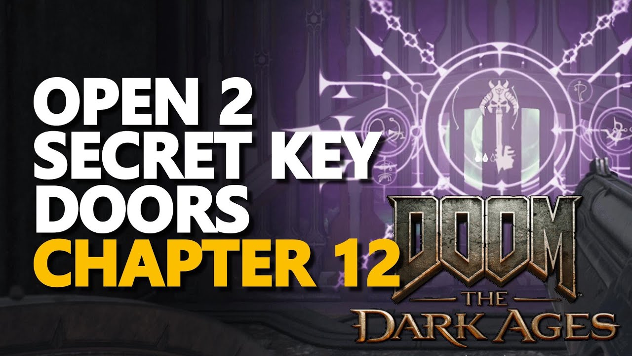 Open 2 Secret Key doors Chapter 12 Doom The Dark Ages - YouTube