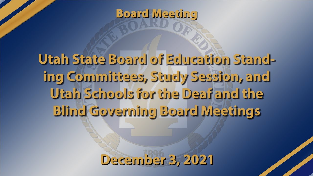 December 3, 2021: USBE - USDB Governing Board Meetings and Study ...