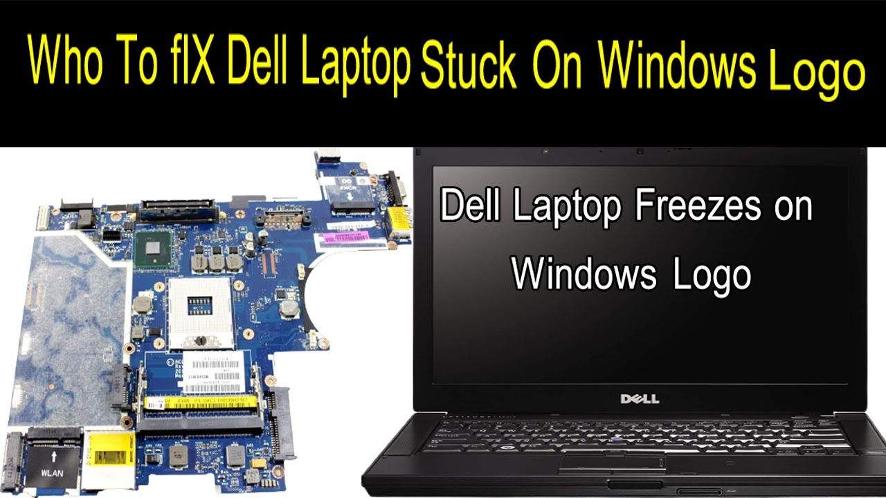 Who to Fix Dell Laptop Stock on Windows Logo ll Laptop freezed on ...