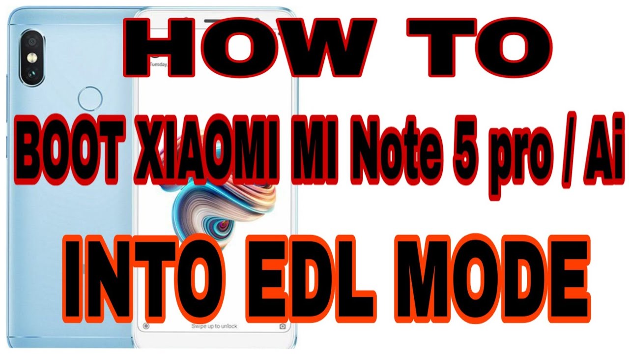 HOW TO BOOT XIAOMI MI Note 5 pro / Ai INTO EDL MODE - YouTube
