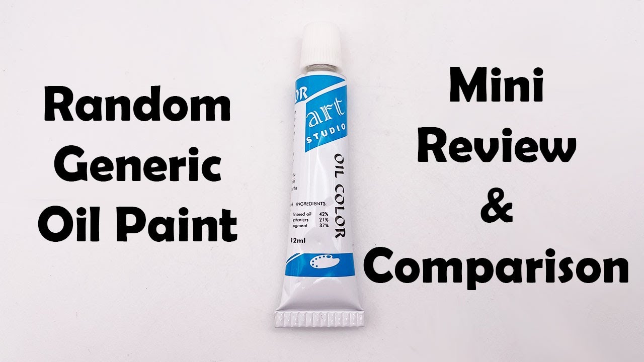 Random Generic Oil Paint - Mini Review and Comparison - YouTube